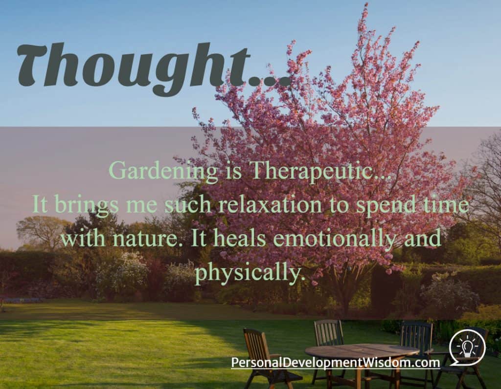 Thought: Gardening is Therapeutic - Personal Development Wisdom