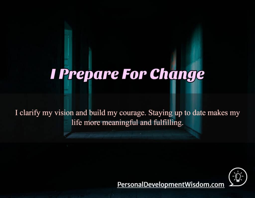 I Prepare For Change - Personal Development Wisdom