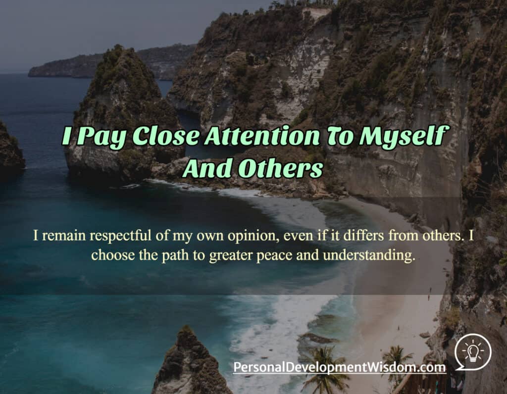 I Pay Close Attention To Myself And Others - Personal Development Wisdom