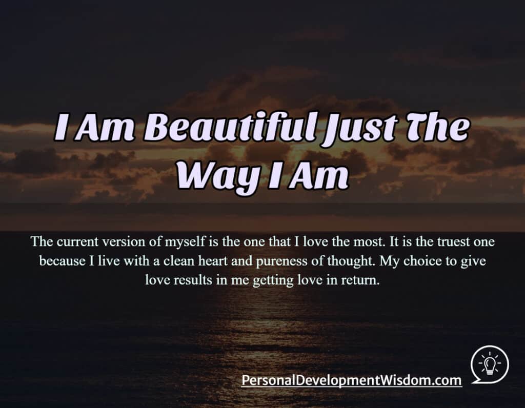 I Am Beautiful Just The Way I Am - Personal Development Wisdom