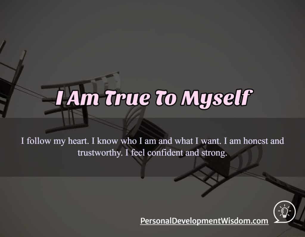 I Am True To Myself - Personal Development Wisdom
