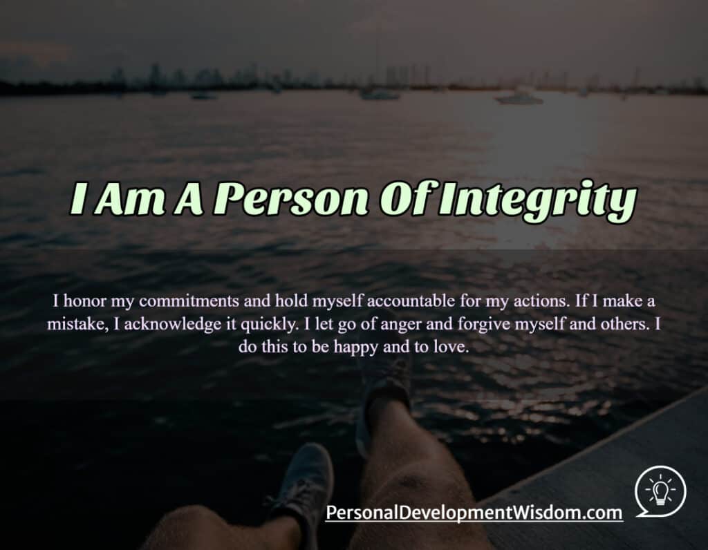 I Am A Person Of Integrity - Personal Development Wisdom